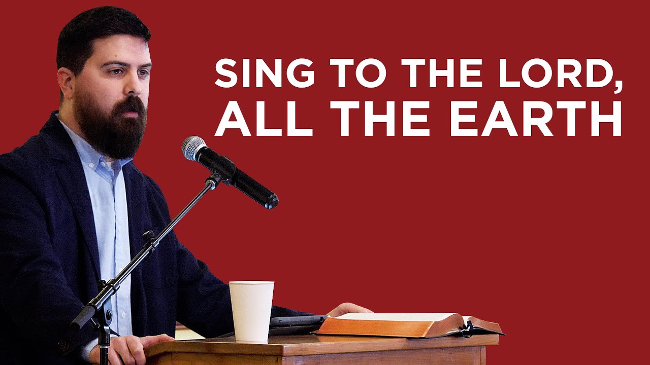 Sing To The Lord All The Earth