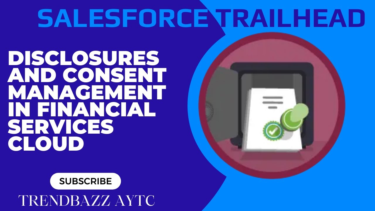 Disclosures and Consent Management in Financial Services Cloud ...