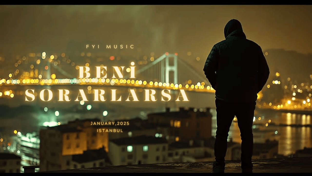 FYI MUSIC - BENİ SORARLARSA - YouTube
