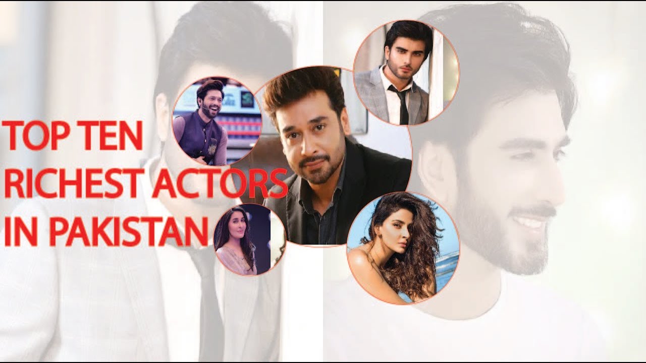 TOP TEN RICHEST ACTORS IN PAKISTAN - YouTube