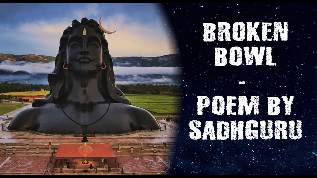 Broken Bowl Poem by Sadhguru - YouTube