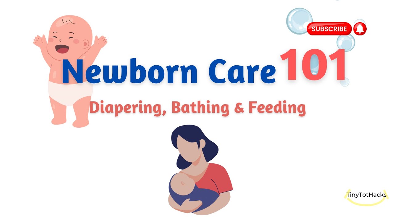 How to Care for a Newborn | Diapering, Bathing & Feeding Step-by-Step # ...