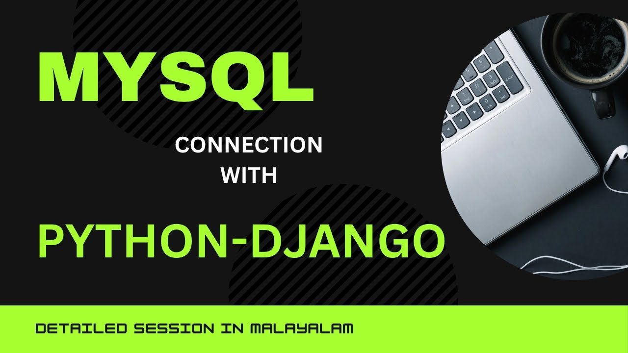 CONNECT PYTHON - DJANGO WITH MYSQL | Learn in Malayalam - YouTube