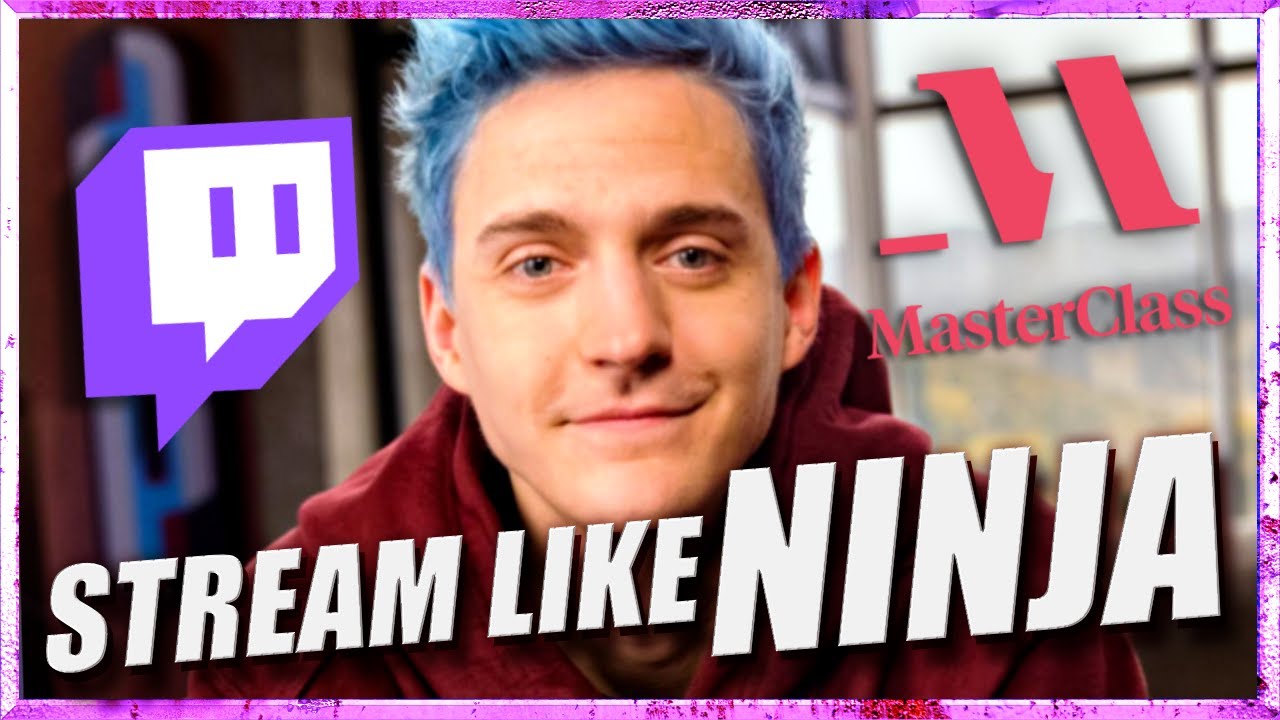 Ninja's streaming MasterClass - YouTube