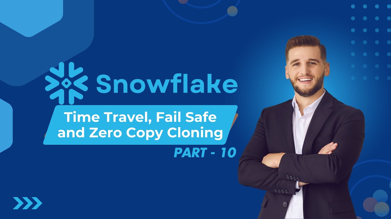 Snowflake Complete Trainings [Part - 10] | Time travel, Fail Safe and ...