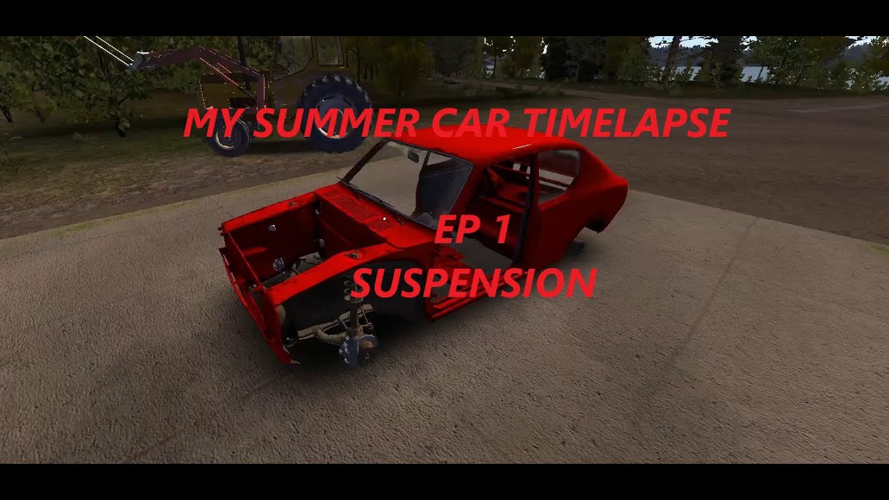 my summer car gameplay ep1 timelapse - YouTube