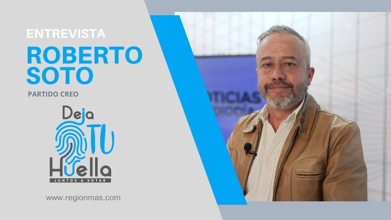 DEJA TU HUELLA - Entrevista a Roberto Soto / Partido CREO - YouTube