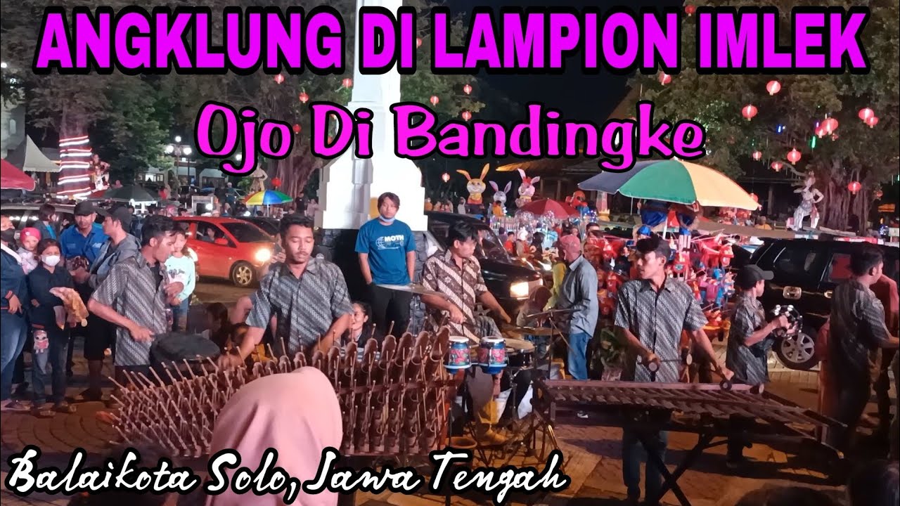 SUASANA DEPAN BALAIKOTA SOLO DENGAN LAMPION IMLEK !! MUSIK ANGKLUNG OJO ...