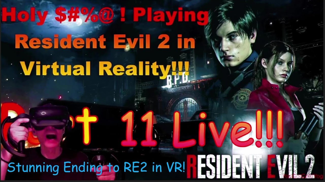 Resident Evil 2 in VR - Awesome Epic Leon Kennedy Conclusion! Part 11 ...