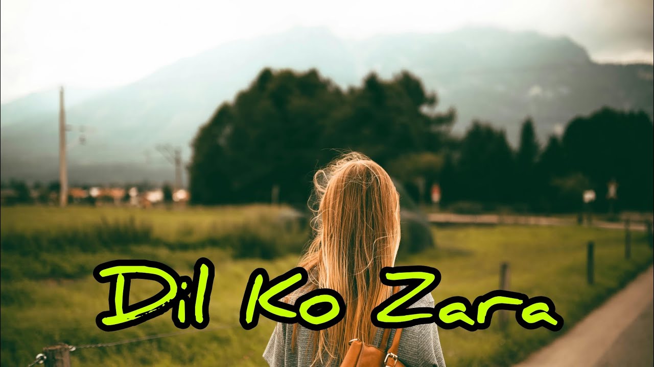 Dil Ko Zara | Bollywood Lofi Song | Mind Relax official - YouTube