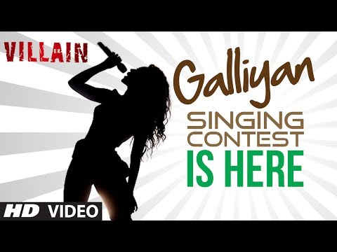 Galliyan Singing Contest | Ek Villain | CLOSED