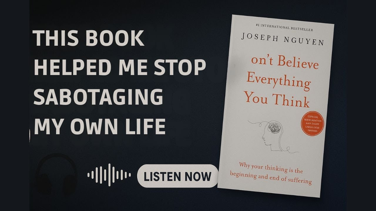 Stop Overthinking: Do Not Believe Everything You Think | Joseph Nguyen ...