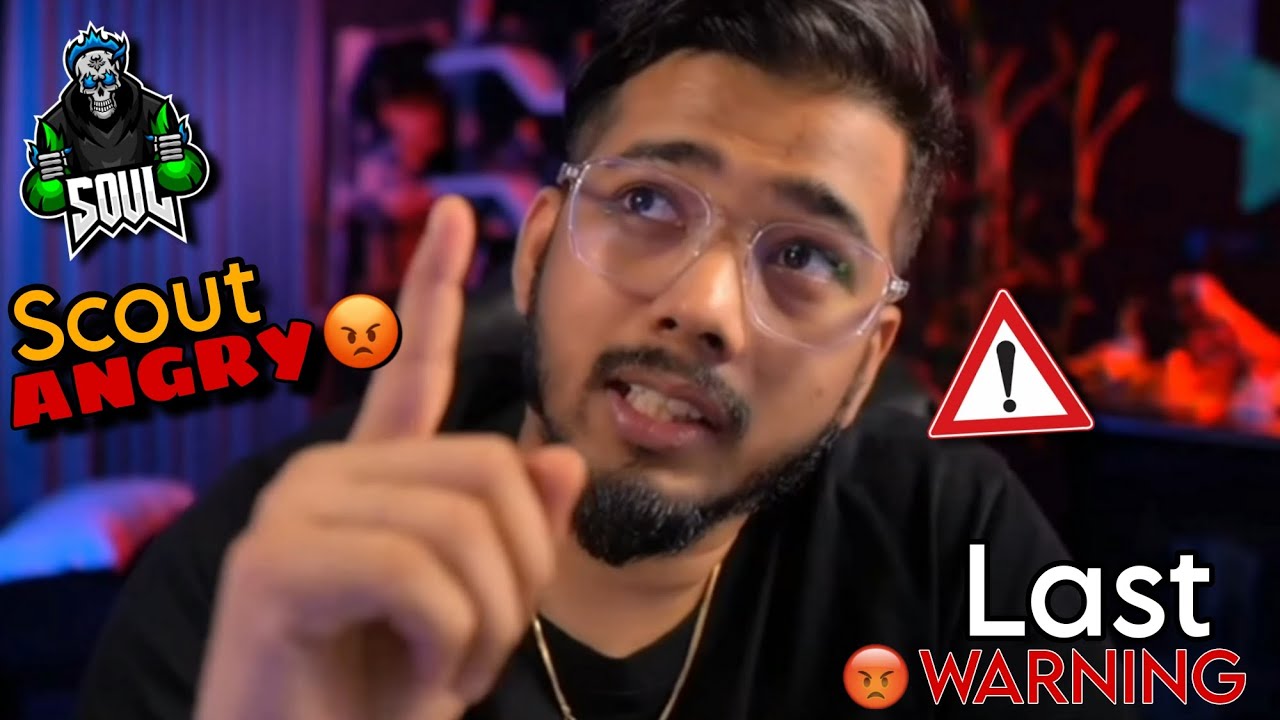 Scout Angry 😡 this is Last Warning ⚠️ Scout Angry on spammers named ...