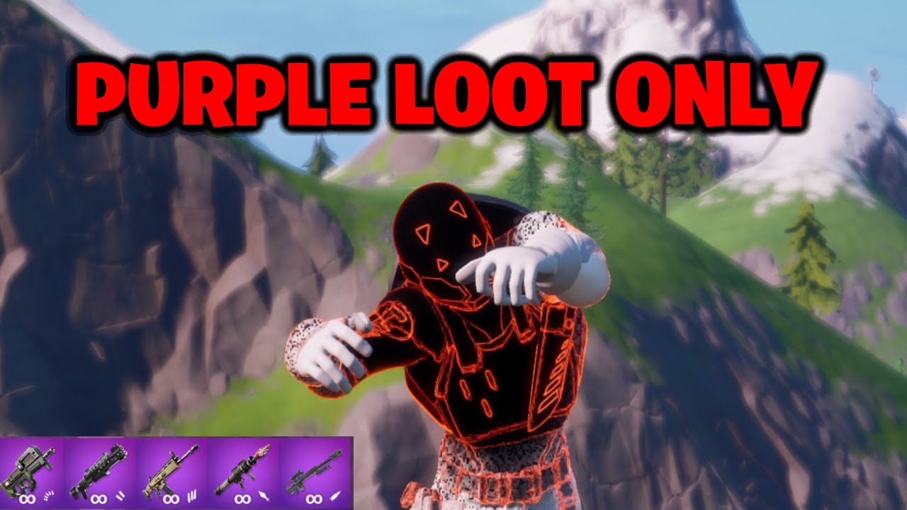 Purple Loot Only (Fortnite Battle Royale) - YouTube