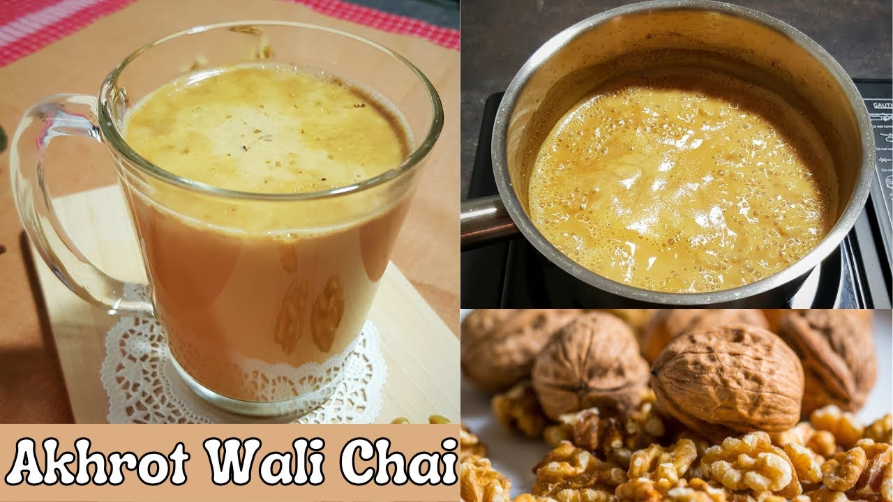 Akhrot Wali Chai | Akhrot Ki Chai | Walnut Tea | The Cooking Melody ...