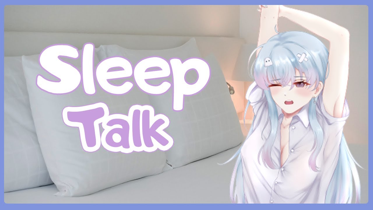 【SLEEPTALK】 VTUBER INI TIDAK NGAPA-NGAPAIN - YouTube