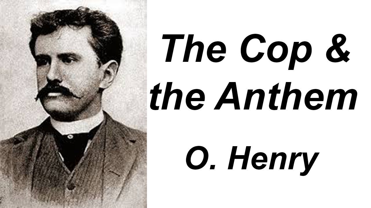 The cop and the anthem By O Henry - YouTube
