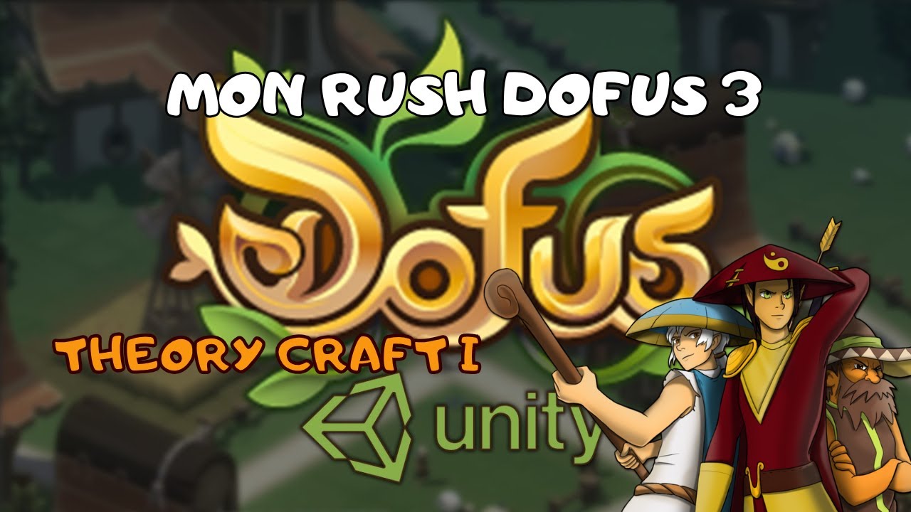 RUSH DOFUS UNITY Mon premier theory craft - YouTube