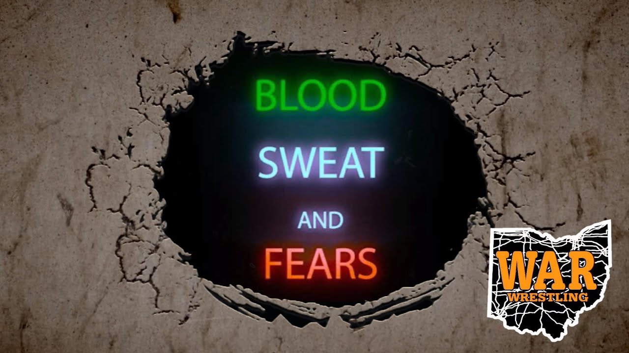 WAR Wrestling presents: Blood, Sweat, and Fears - YouTube