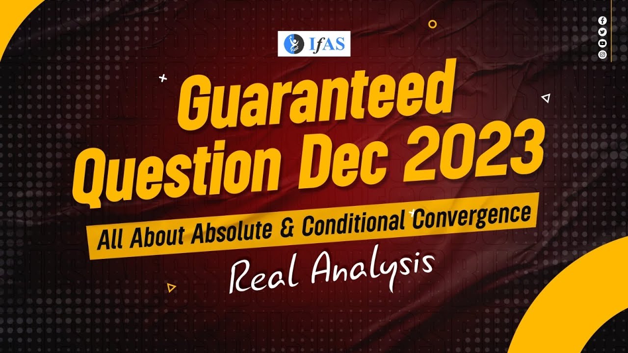 Gate Csir Netall About Absolute And Conditional Convergence Real Analysis Csir Net Dec 2023