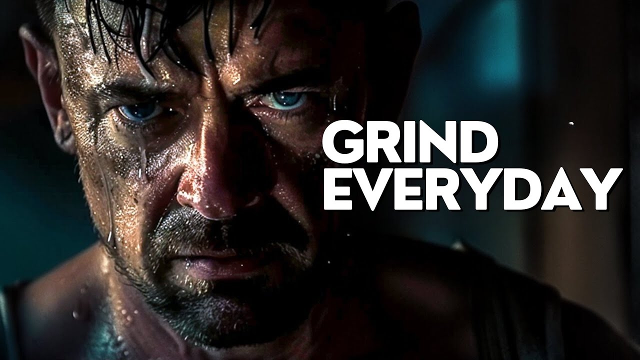 GRIND EVERYDAY - POWERFUL MOTIVATIONAL VIDEO - YouTube
