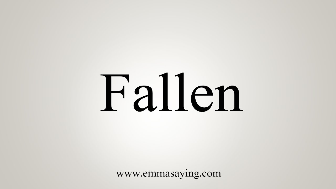 How To Say Fallen YouTube how-to-say-fallen-youtube