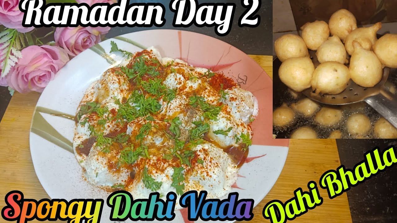 Super Soft Spongy Dahi Vada Recipe. | Ramadan Special Recipe ...