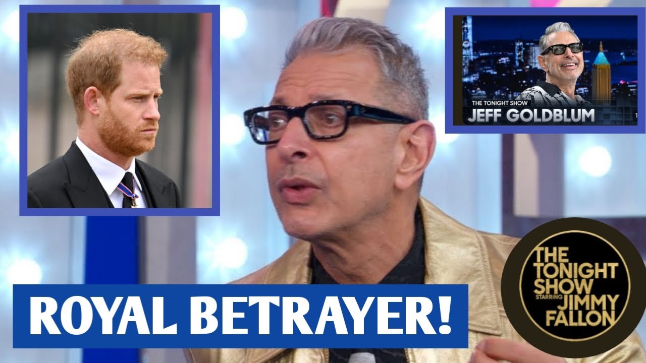 Prince Harry BOILING In ANGER As Jeff Goldblum SLAMMED Him A 'Royal ...