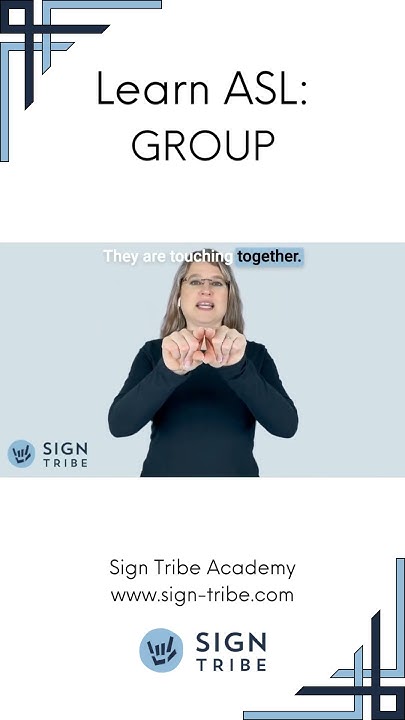 Group in ASL / Sign Tribe Academy - YouTube