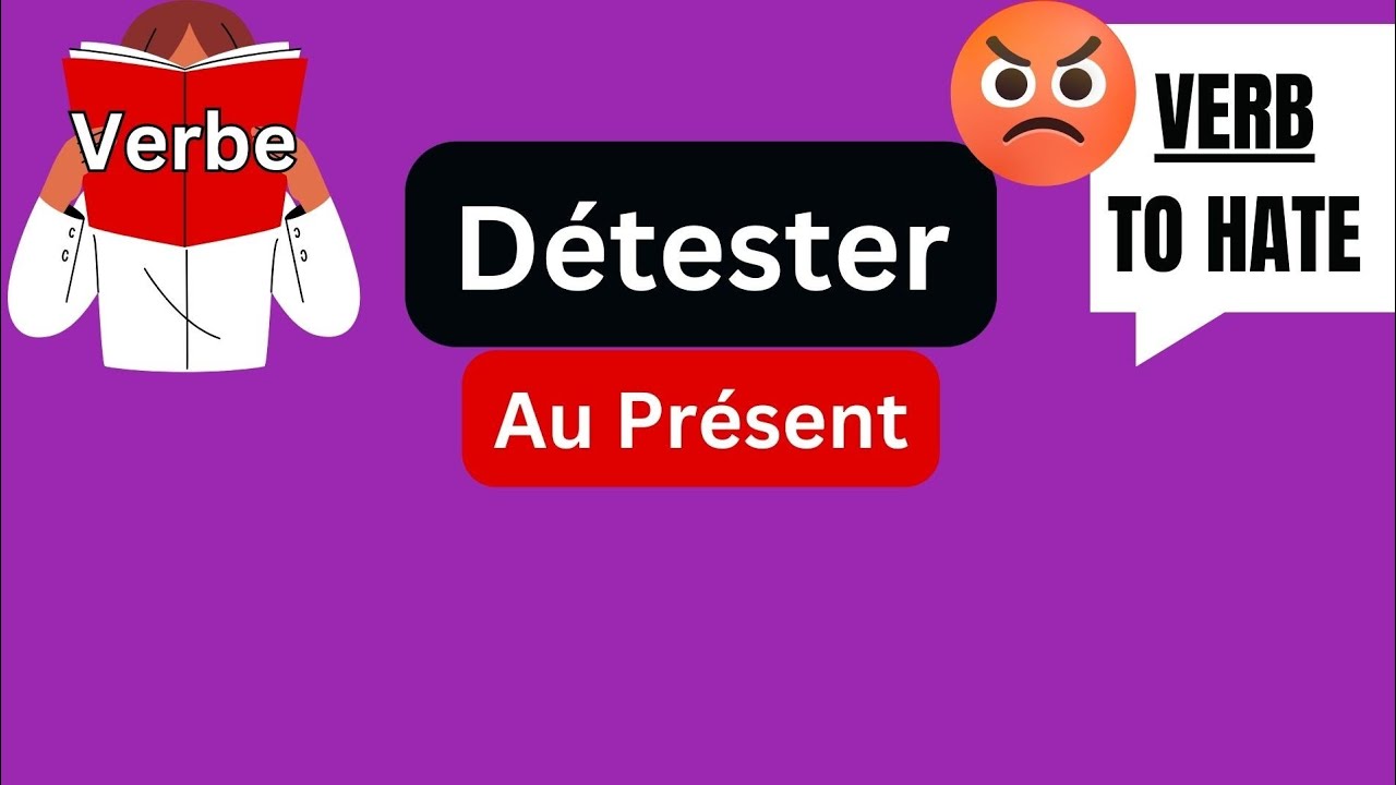 Verbe Détester au Présent I Verb to Hate - YouTube