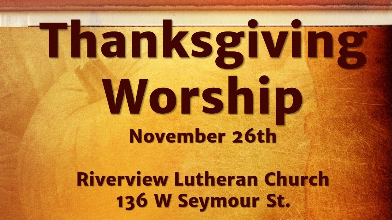 Riverview Lutheran Church Sunday Worship, November 26, 2024 - YouTube