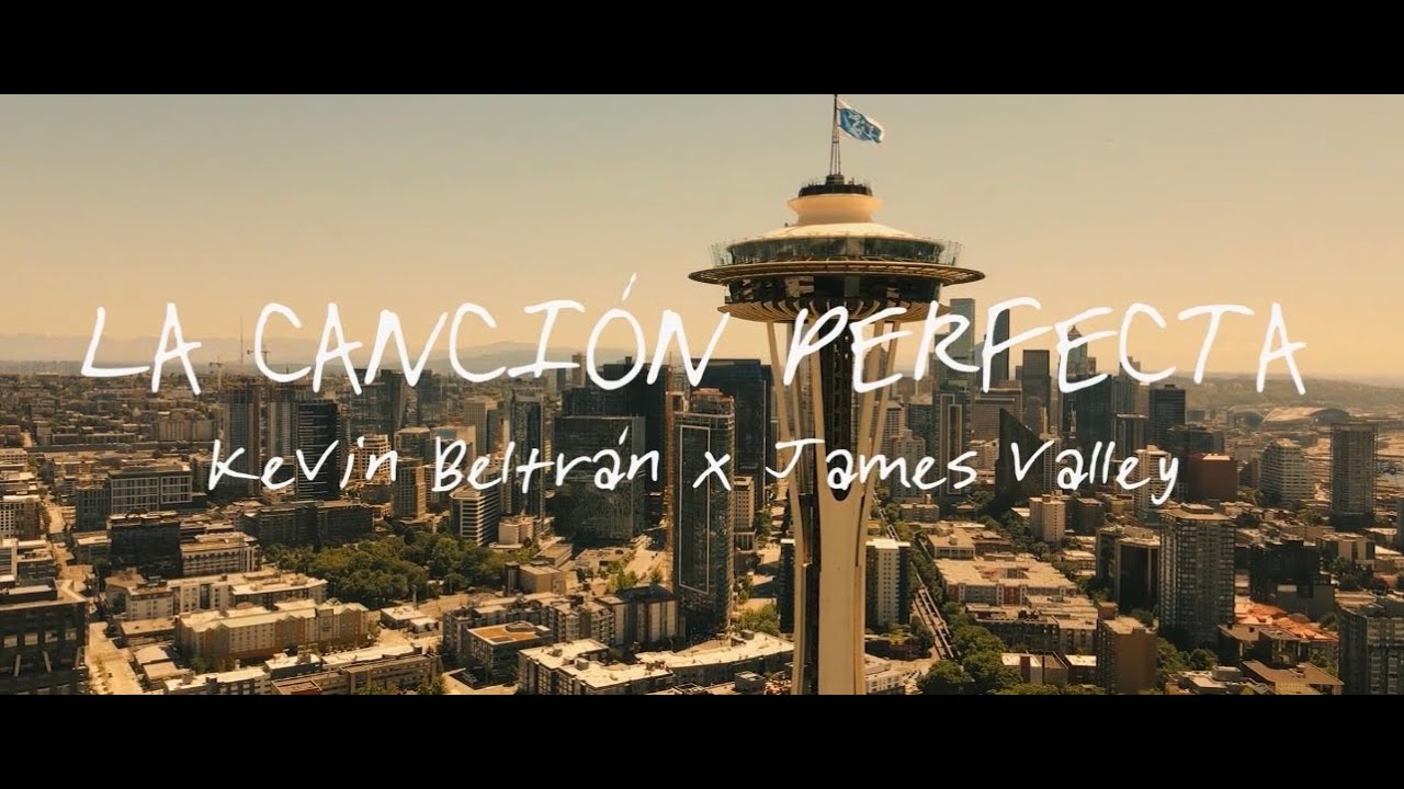 La canción perfecta ️ - Kevin Beltrán X James Valley (Video Oficial ...