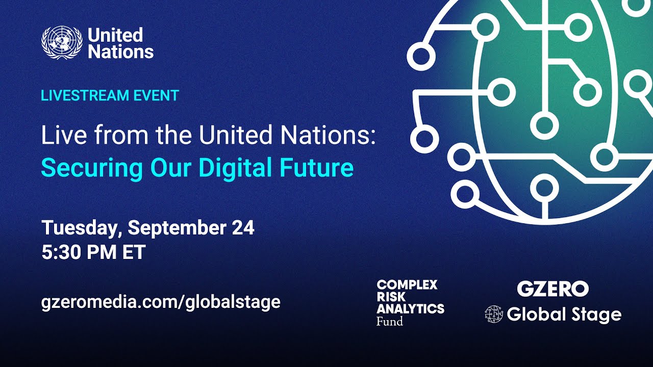 Live from the United Nations: Securing Our Digital Future | Global ...
