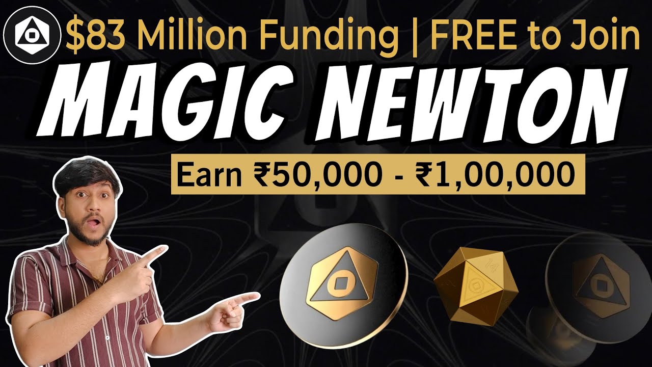 Magic Newton Airdrop | $83 Million Funding | How to play magic newton ...