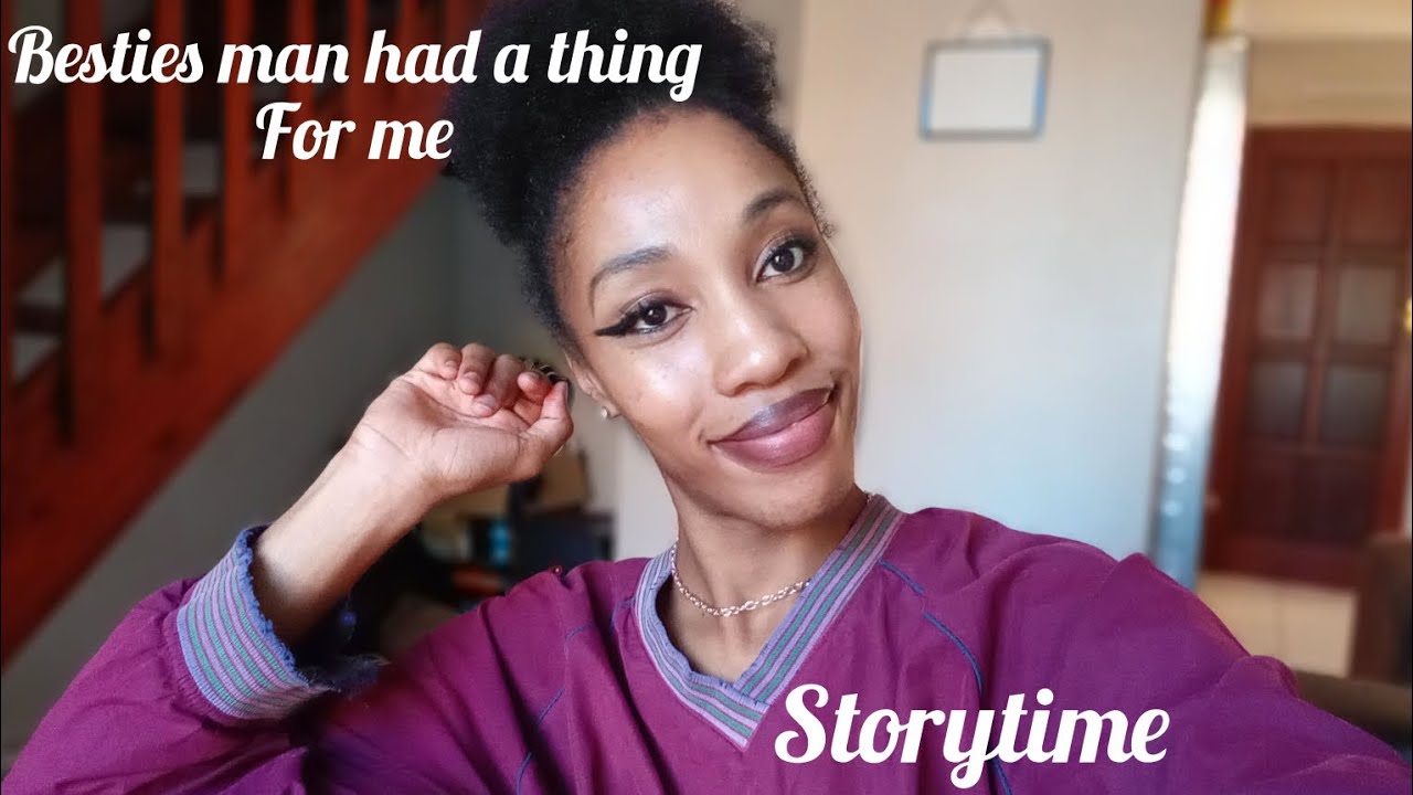 Storytime: my best friend's man had a thing for me !!| trans woman ...