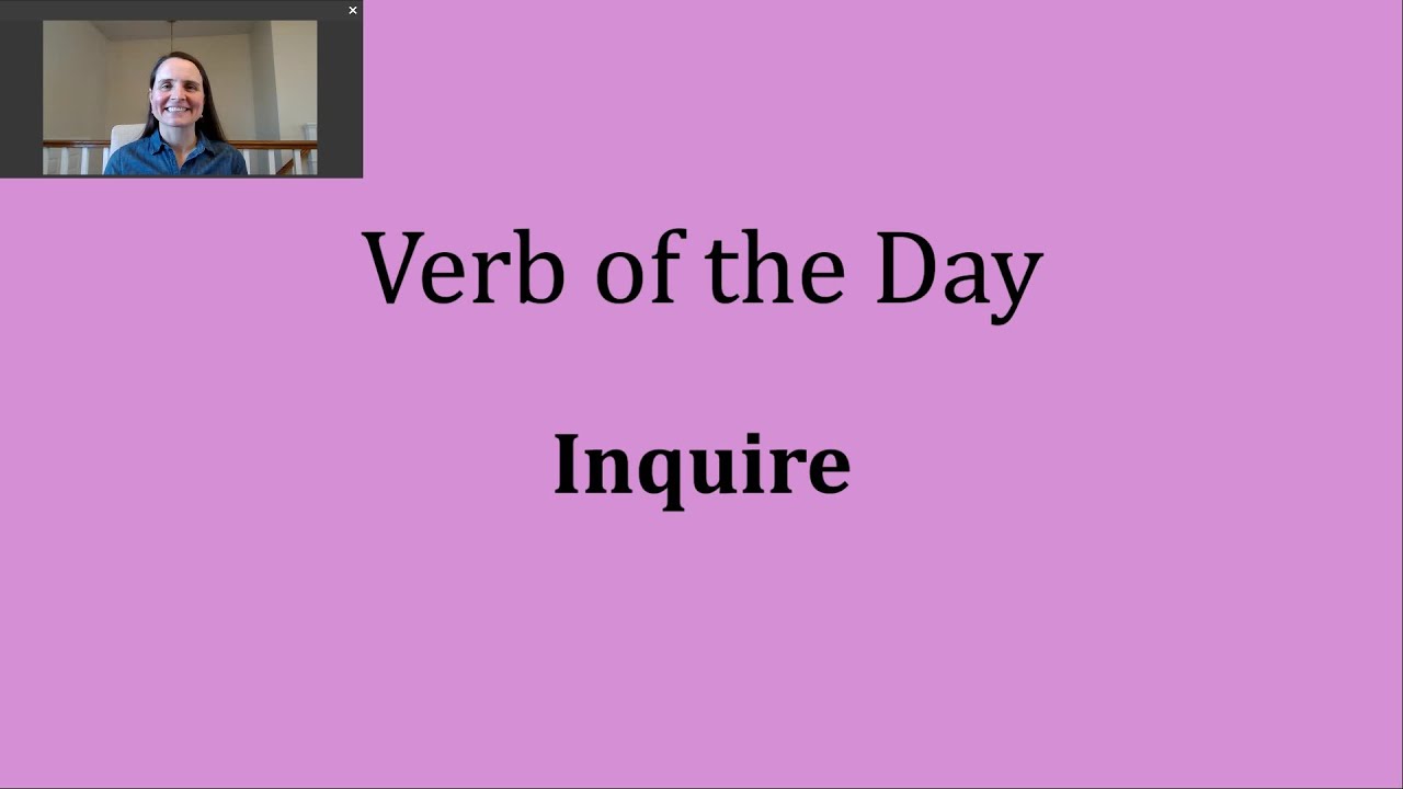 Verb of the Day - Inquire - YouTube