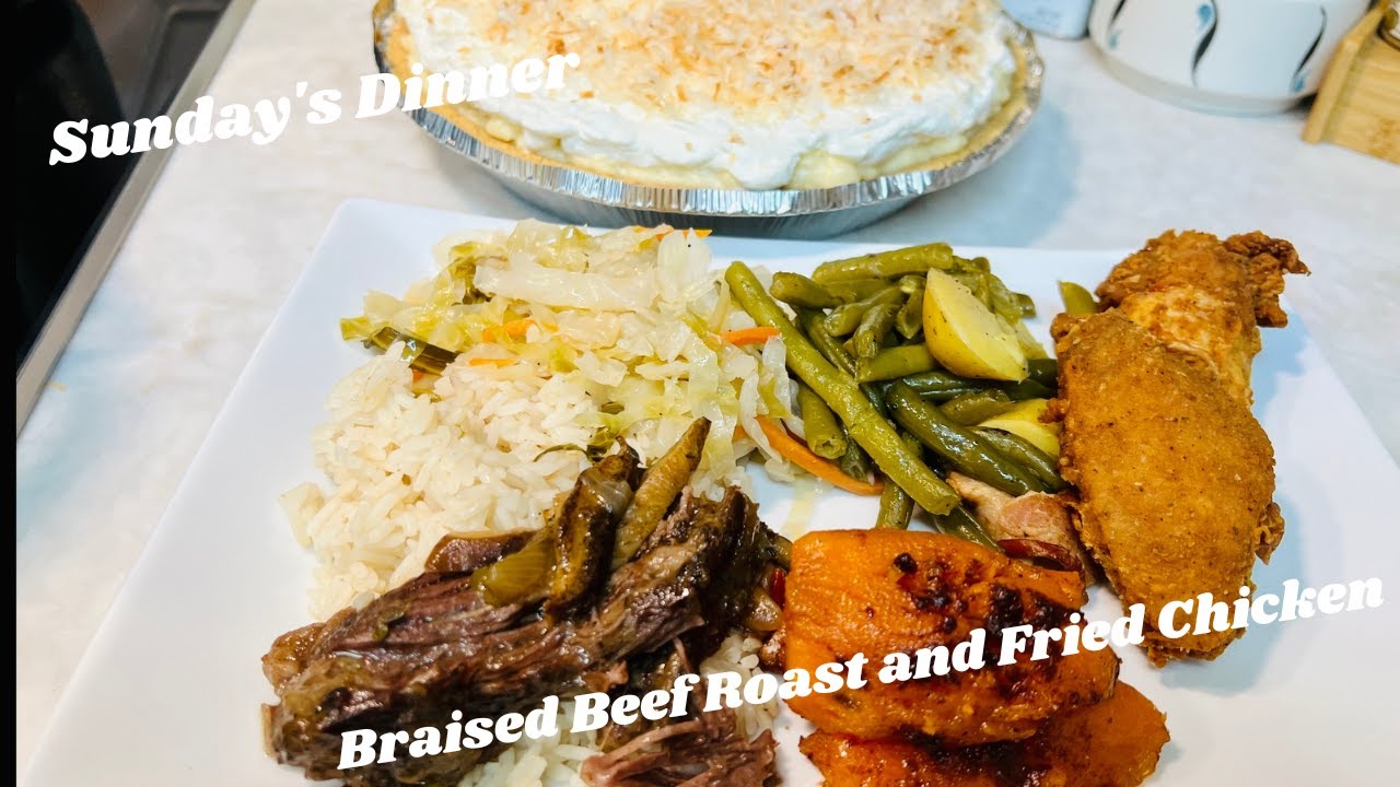 Braised Beef Roast, Fried Chicken, String Beans & Potatoes and ...