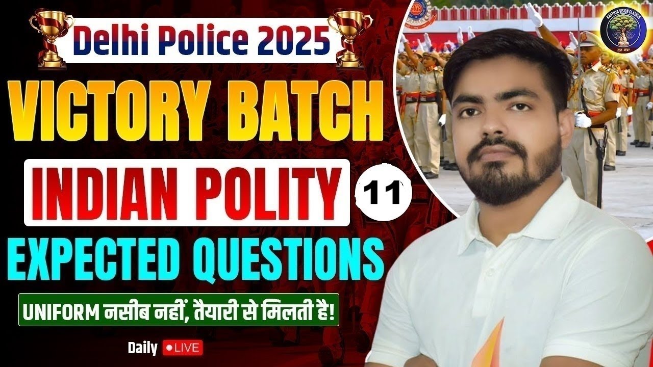 Delhi Police 2025 | Victory Batch | Indian Polity Expected Questions ...