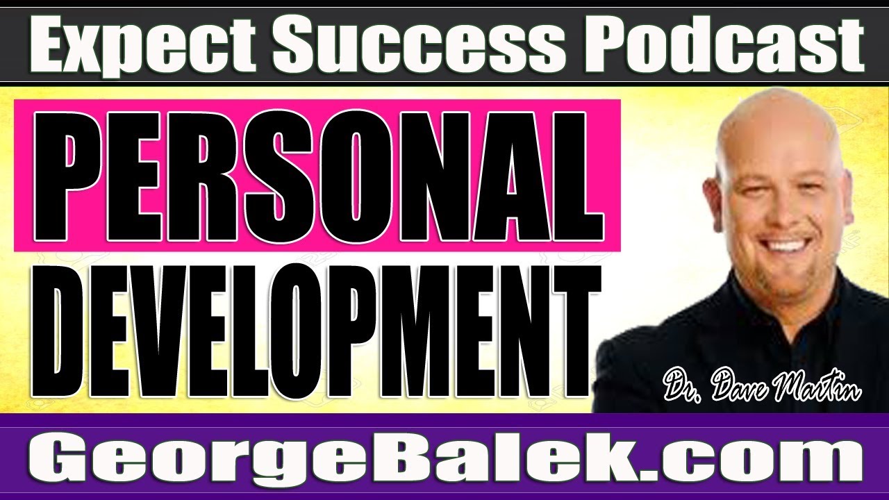 Dr. Dave Martin - What is Personal Development? - YouTube