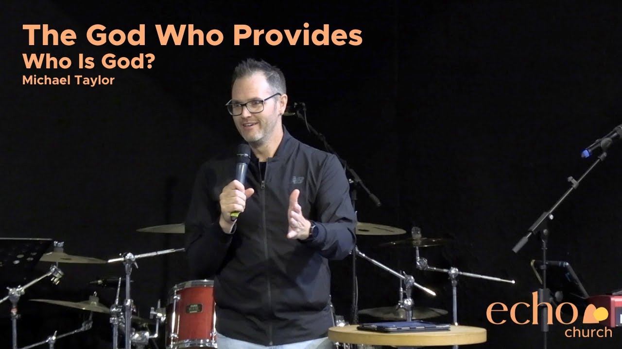 The God Who Provides - Who is God? | Michael Taylor - YouTube