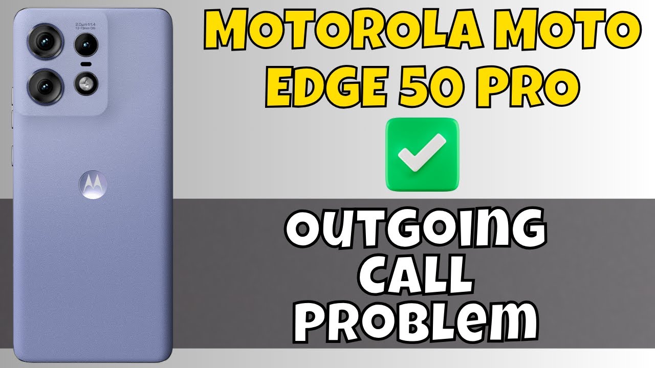 How to Fix Outgoing Call Problem Fix MOTOROLA MOTO EDGE 50 PRO - YouTube