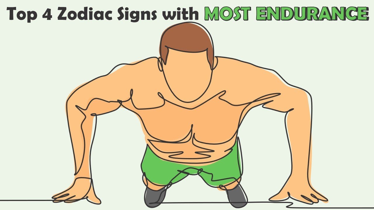 Top 4 Zodiac Signs With The Most POWER of ENDURANCE - YouTube