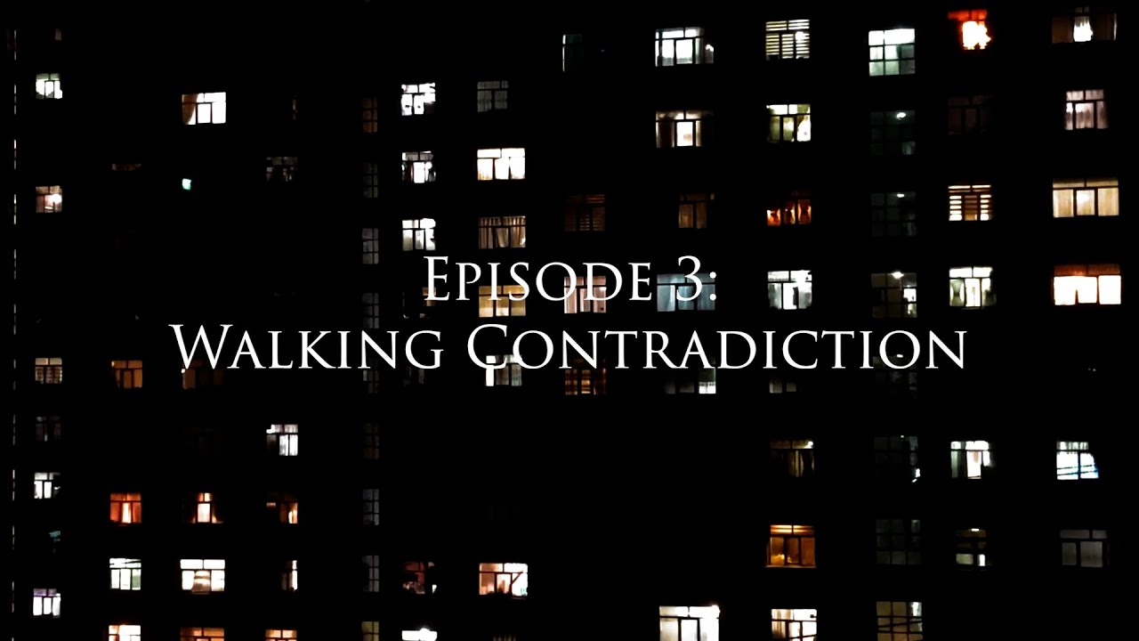 Episode 3: Walking Contradiction - YouTube