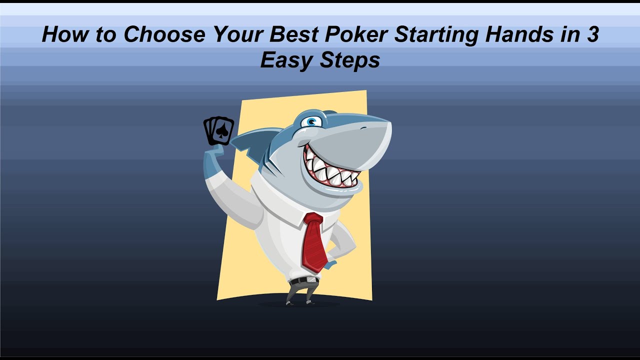How to Choose Your Best Poker Starting Hands in 3 Easy Steps - YouTube