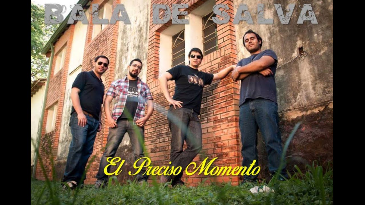 BALA DE SALVA - EL PRECISO MOMENTO - YouTube