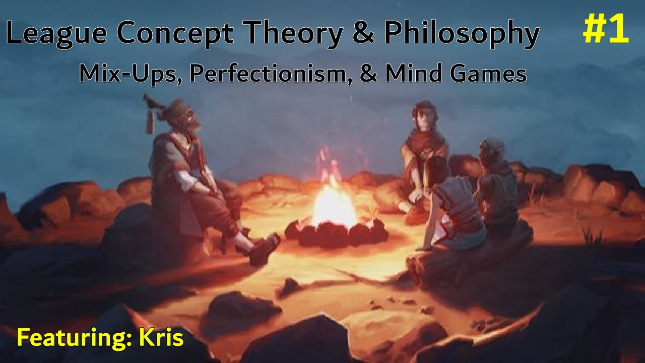League Concept Theory & Philosophy: Episode 1, "Mixups, Perfectionism ...