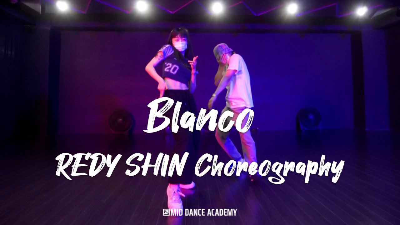 REDY SHIN ChoreographyㅣJ Balvin - BlancoㅣMID DANCE STUDIO - YouTube