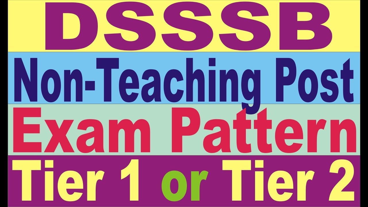 dsssb-non-teaching-post-exam-pattern-tier-1-or-tier-2-exam-best