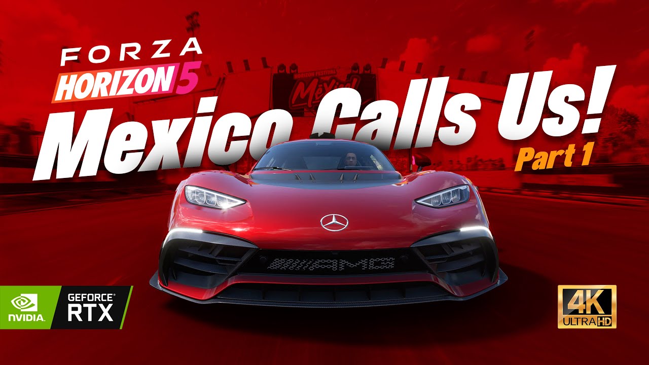 🤠 Mexico Calls Us! 🏁 Forza Horizon 5 | Part 1 - YouTube