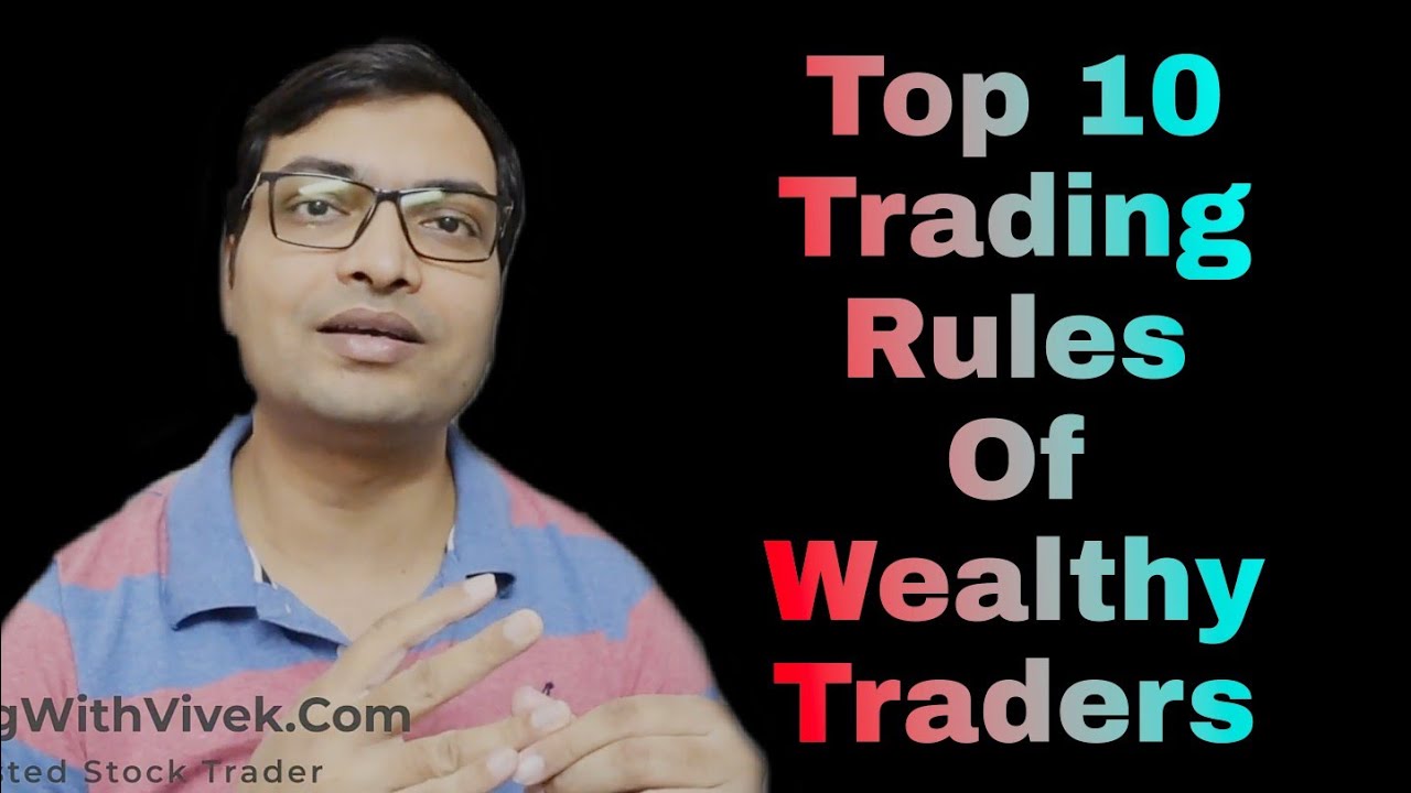 Top Trading Rules of Wealthy Traders - YouTube